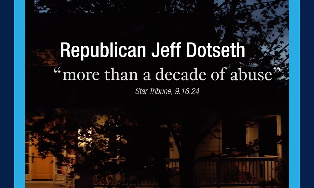 Jeff Dotseth is Wrong for Minnesota - Build a Better Minnesota Legislature